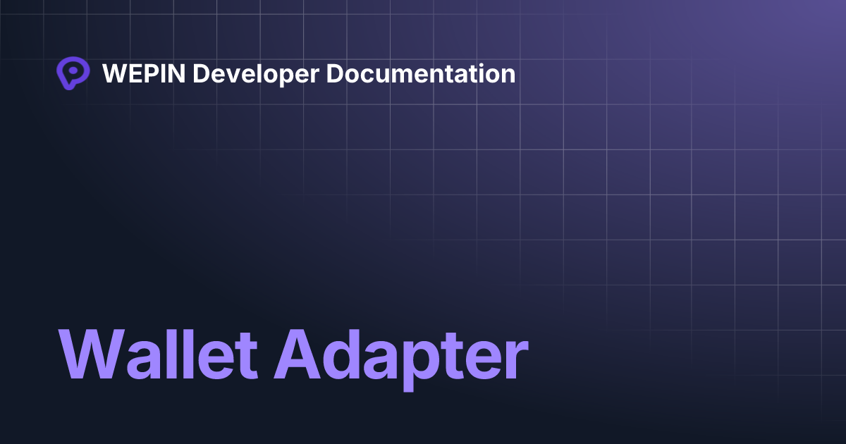 Wallet Adapter | WEPIN Developer Documentation