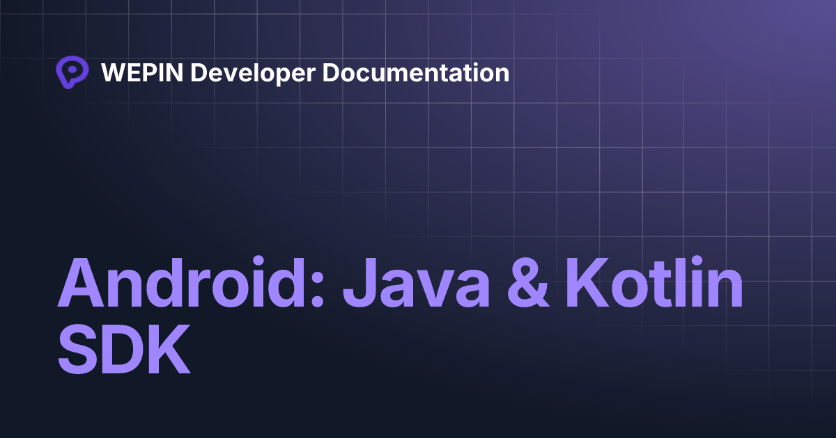Android: Java & Kotlin SDK | WEPIN Developer Documentation
