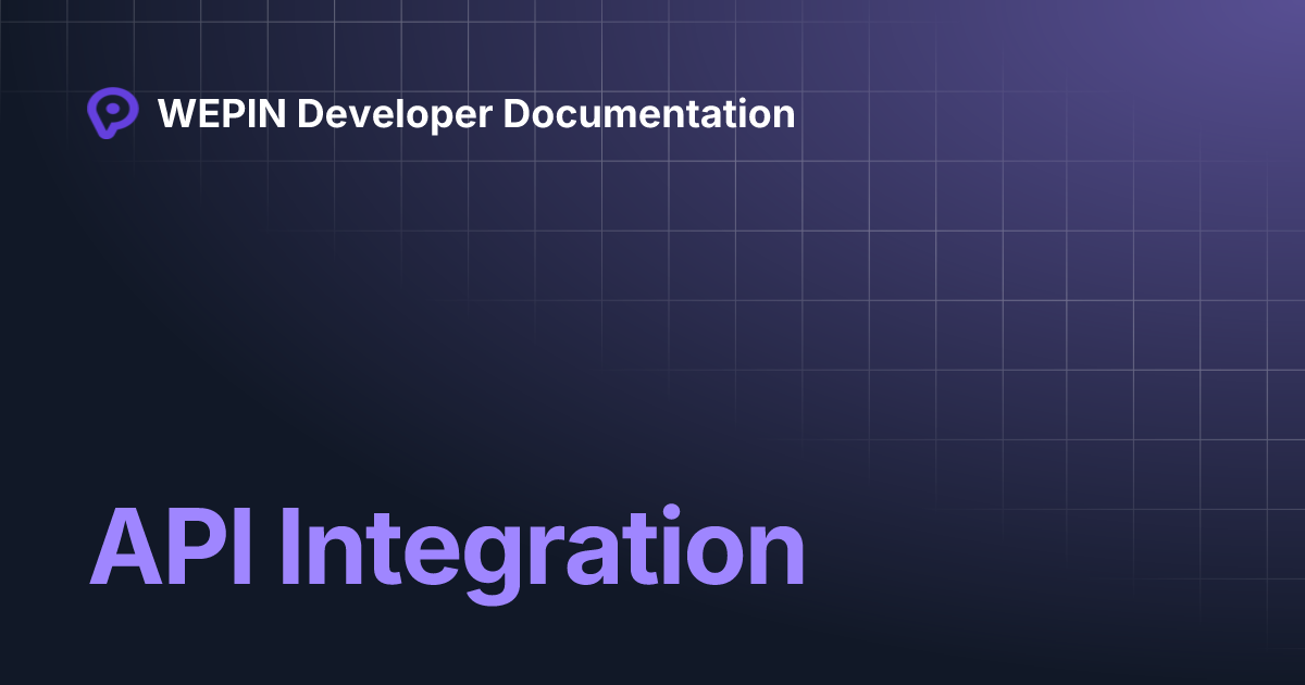 API Integration | WEPIN Developer Documentation API Integration | WEPIN Developer Documentation