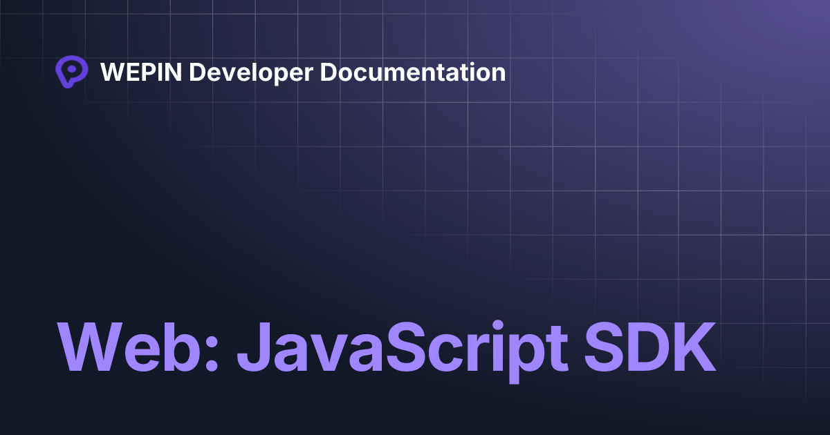 Web: JavaScript SDK | WEPIN Developer Documentation