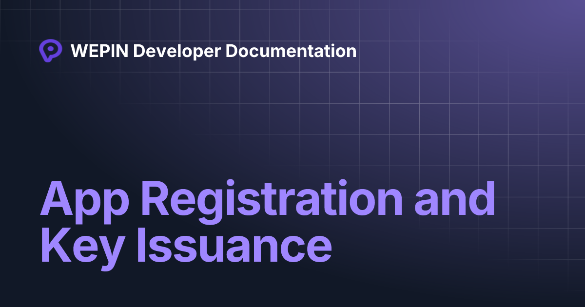 App Registration and Key Issuance | English | WEPIN Developer Documentation
