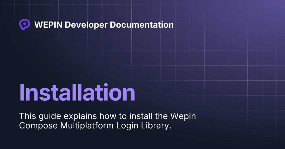Installation | WEPIN Developer Documentation Installation | WEPIN Developer Documentation